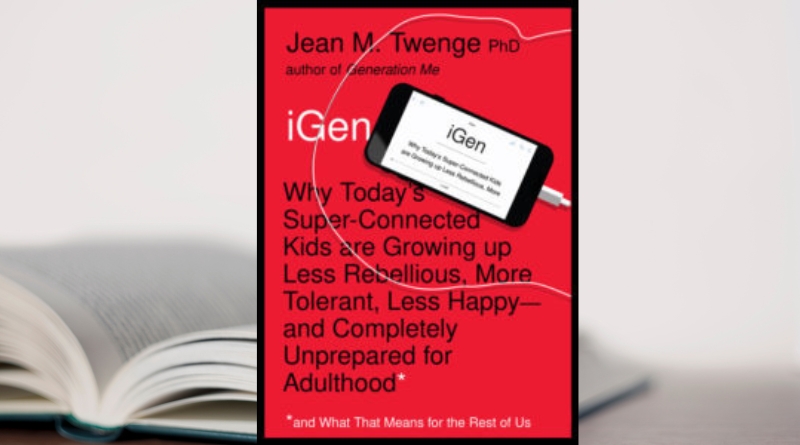 iGen - Jean M. Twenge - Cybercology