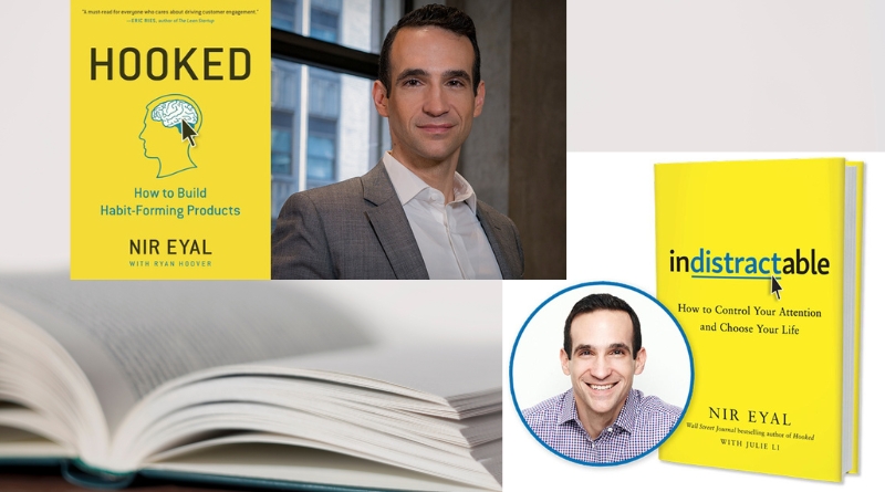 Indistractable & Hooked - Nir Eyal - Cybercology