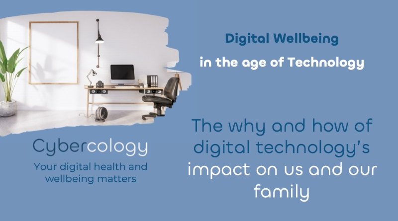 Digital Wellbeing in the Age of Technology - Cybercology
